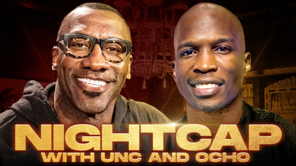 'Nightcap with Unc & Ocho' Featuring Shannon Sharpe and Chad 'Ochocinco ...