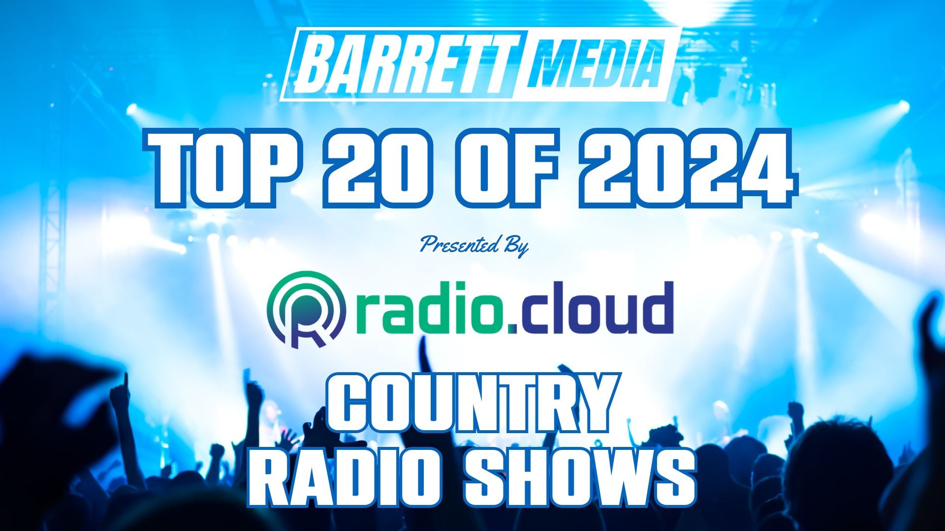 Barrett Media’s Top 20 Country Radio Shows of 2024 - Barrett Media