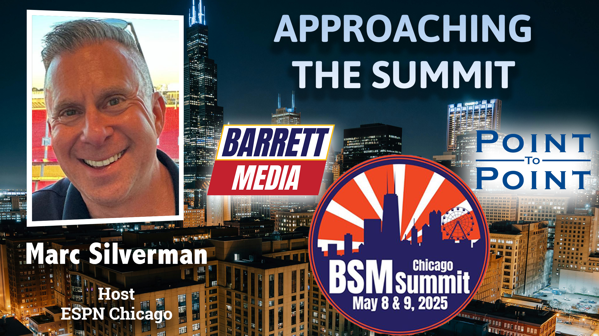 Approaching The Summit: Marc Silverman, ESPN Chicago - Barrett Media