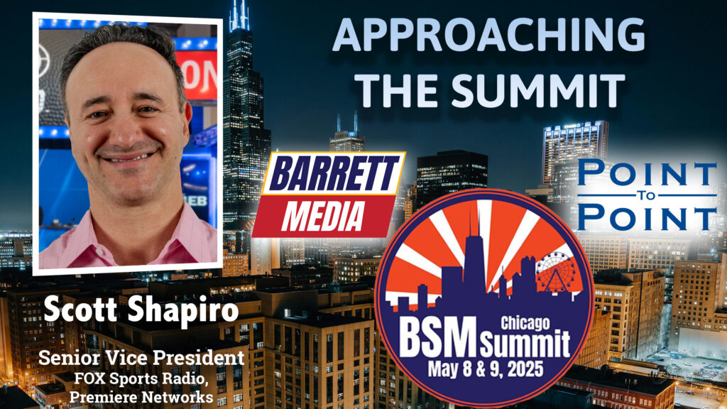 Approaching The Summit: Scott Shapiro, FOX Sports Radio and Premiere ...