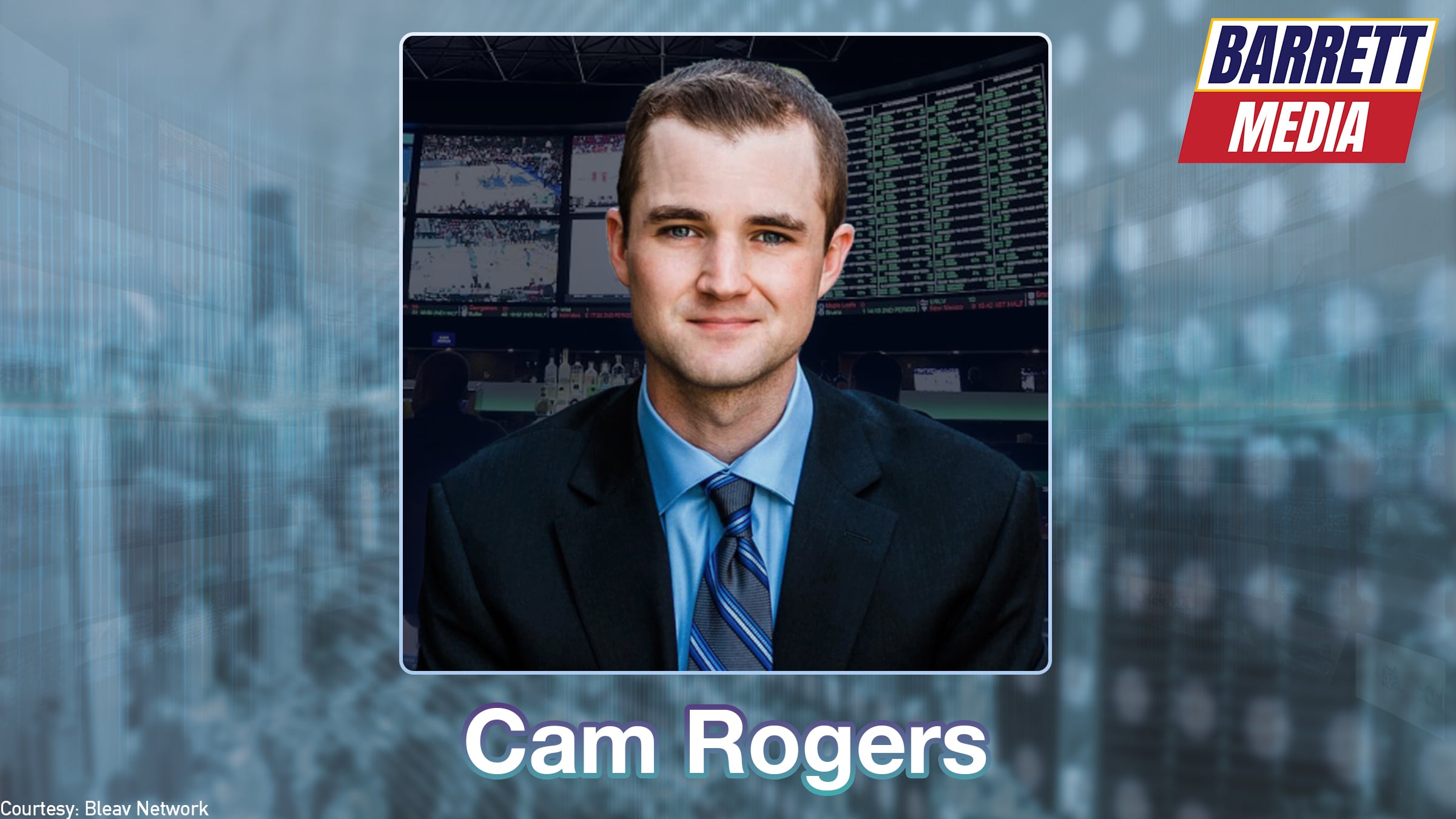 Cam Rogers - Barrett Media